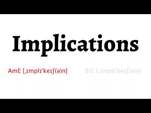 How to Pronounce implications in American English and British English