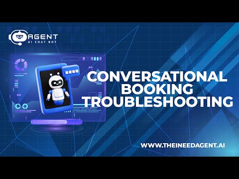 Troubleshooting Conversational Booking Issues with AGENT AI Chat Bot