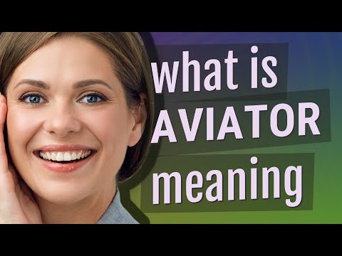 Aviator | meaning of Aviator