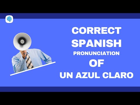 How to pronounce 'un azul claro' (a light blue) in Spanish? | Spanish Pronunciation