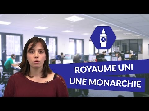 Le Royaume Uni : une monarchie parlementaire - Une monarchie - Anglais - digiSchool