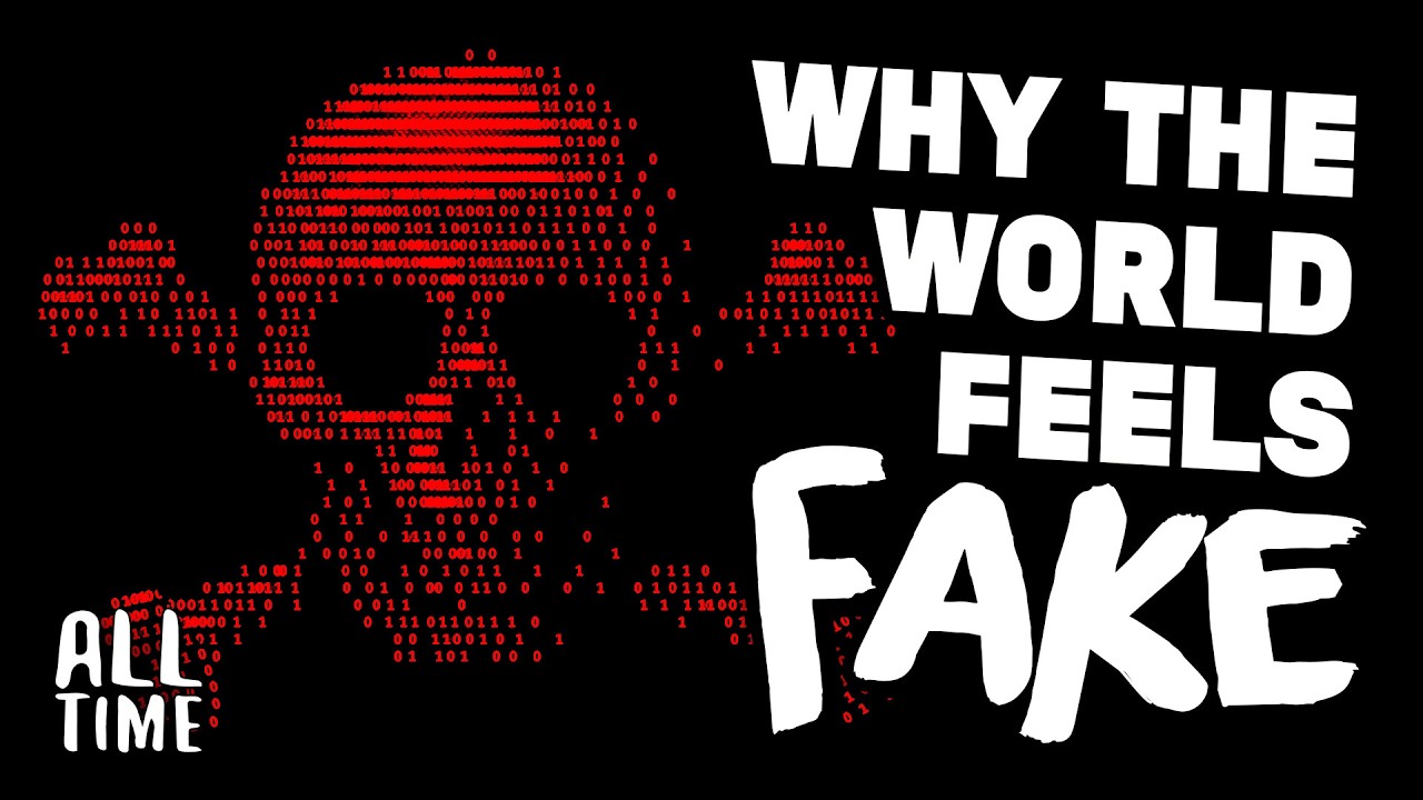 Why The World Feels Fake (And Who’s Behind It)