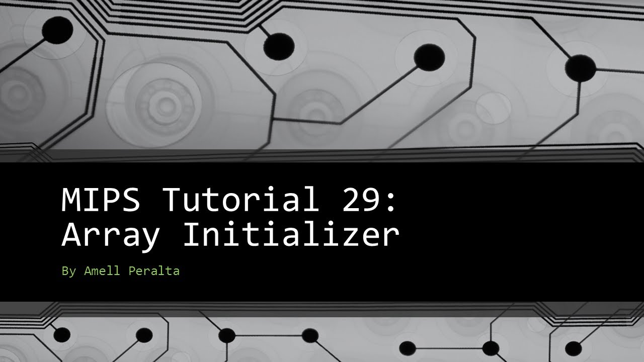 MIPS Tutorial 29   Array Initializer