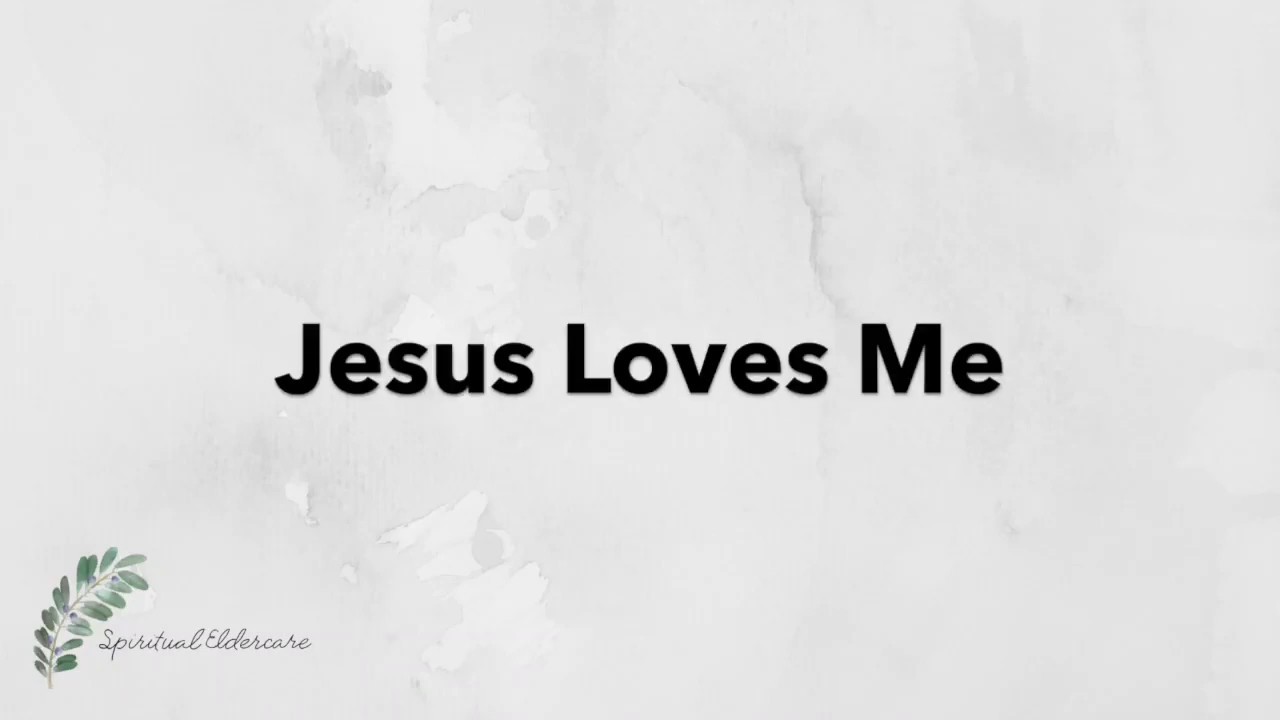 Jesus Loves Me | Hymn with Lyrics | Dementia friendly