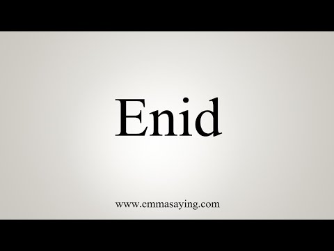 How To Say Enid