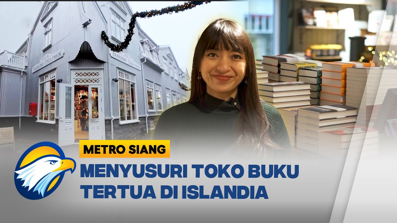 Toko Buku Legendaris di Reykjavik, Saksi Cinta Islandia pada Literasi! - [Metro Siang]