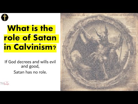 What is the role of Satan in Calvinism? Video Essay