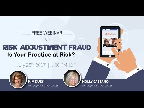 CMS & HHS Risk Adjustment Webinar - Risk Adjustment Fraud! Is Your Practice At Risk For An Audit?