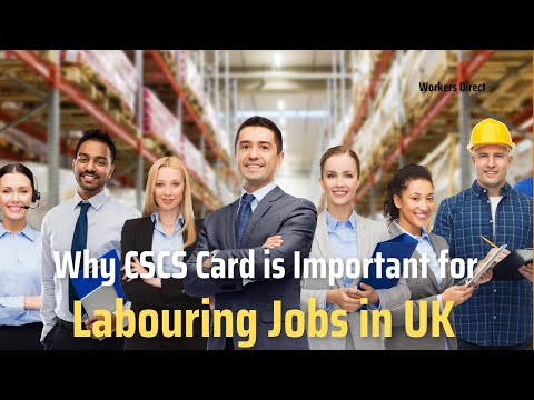Labouring Jobs in UK: An Insight into the Importance of CSCS Card