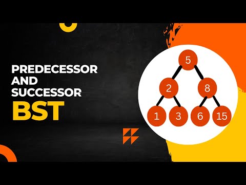 Predecessor and Successor in BST