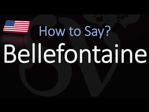 How to Pronounce Bellefontaine, Ohio? (CORRECTLY)