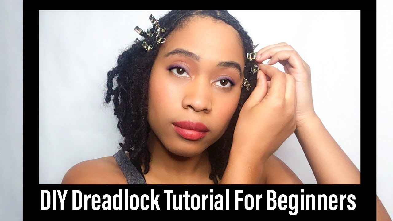 Do It Yourself Dreadlock Tutorial for Beginners