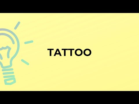What is the meaning of the word TATTOO?