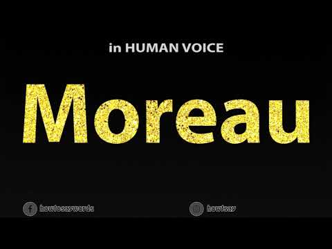 How To Pronounce Moreau