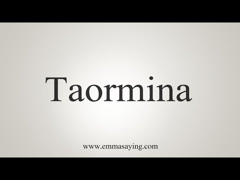 How To Say Taormina