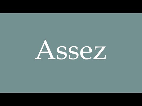 How to Pronounce ''Assez'' Correctly in French