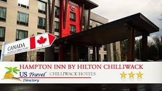 3 Best Hotels in Chilliwack, BC - Expert Recommendations