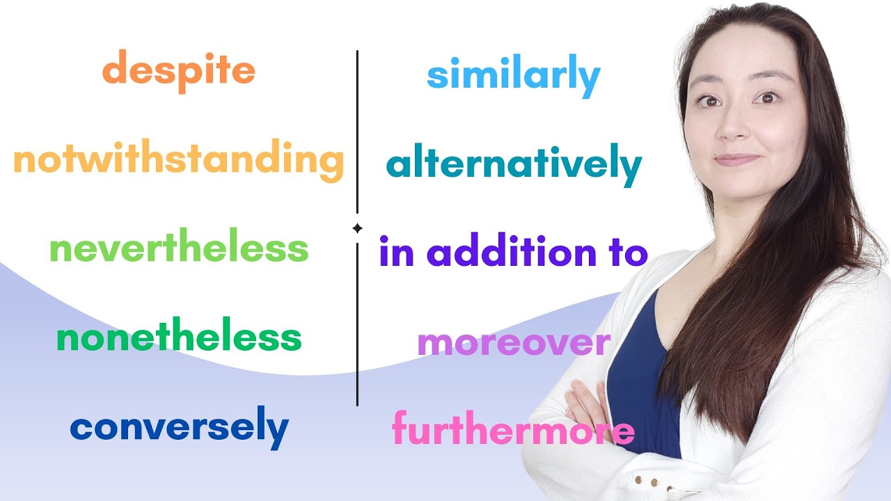 English TRANSITION WORDS: despite, notwithstanding, nevertheless, nonetheless, in addition to...