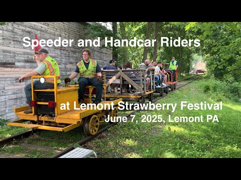 271✅Speeder Passengers, 2025 Lemont PA Strawberry Festival, Bellefonte Historical Railroad Society