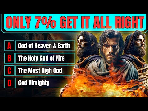 Daniel's three friends: Hananiah, Mishael and Azariah | 24 Bible Questions | The Bible Quiz