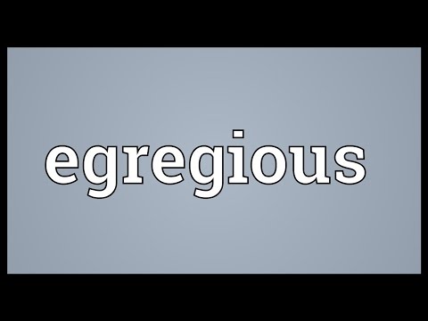 Egregious Meaning