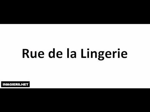 Pronounce French with Vincent # Rue de la Lingerie