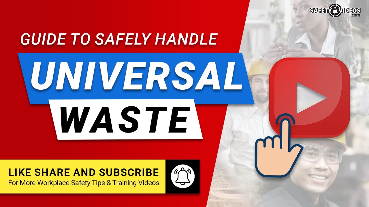 Handle Universal Waste Safely – Training Guide From SafetyVideos.com