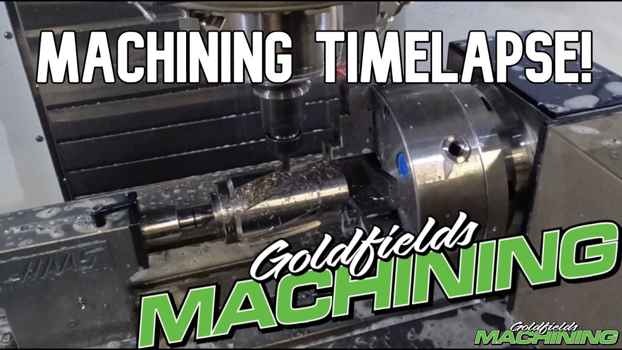 GOLDFIELDS MACHINING TIMELAPSE