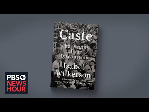‘Caste' author Isabel Wilkerson on America's race and class hierarchy