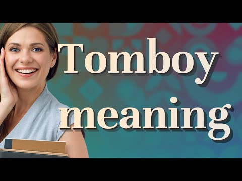 Tomboy | meaning of Tomboy