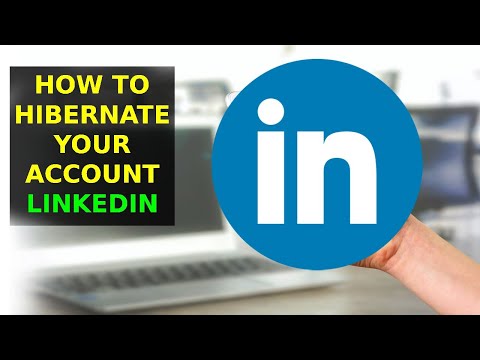 How To Hibernate LinkedIn Account