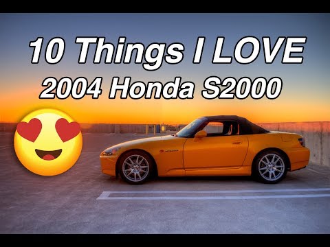 10 things I love: 2004 Honda S2000