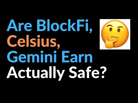 Are BlockFi, Celsius, or Gemini Earn Safe?
