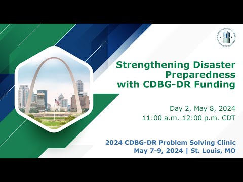 2024 CDBG-DR Clinic: Strengthening Disaster Preparedness with Funding