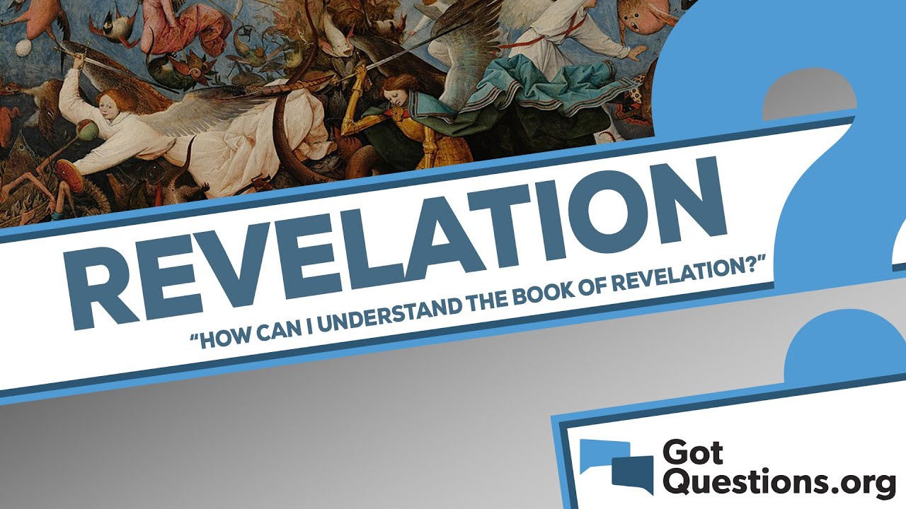 How can I understand the Book of Revelation?