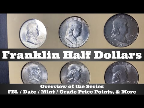 Franklin Half Dollars - Overview of the Series - FBL / Date / Mint / Grade Price Points, & More