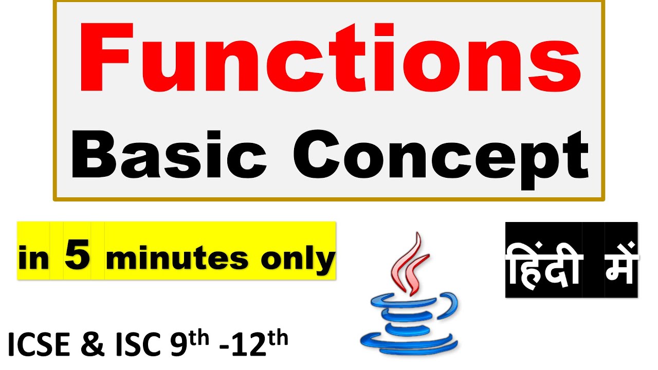 Functions Basic Concept in java | ICSE & ISC 9th-12th