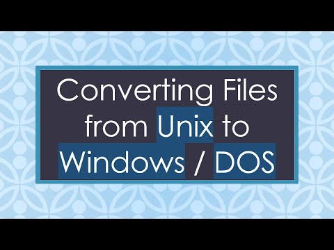Converting Files from Unix to Windows / DOS