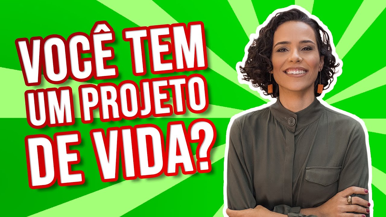 Como fazer um projeto de vida em 3 PASSOS.