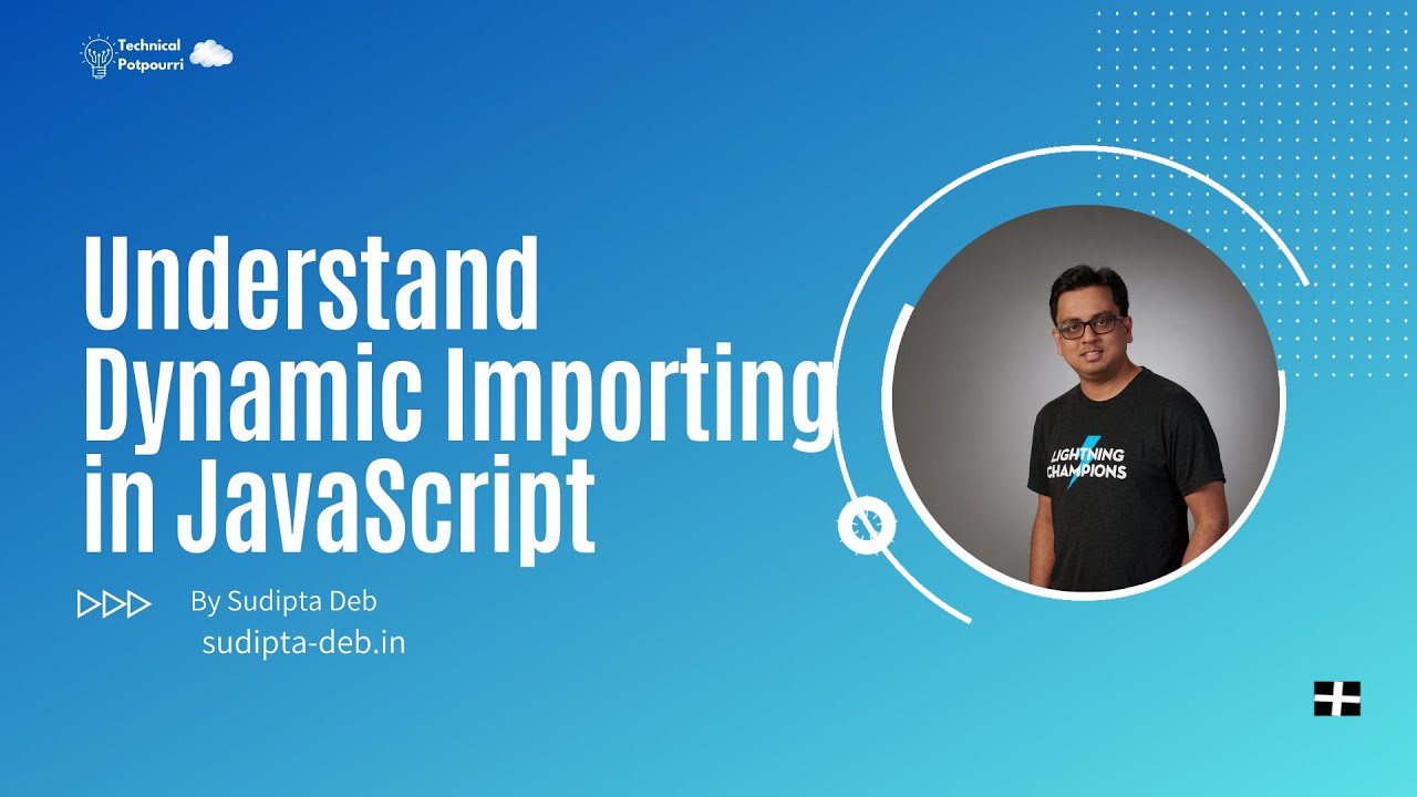 Understand Dynamic Importing in JavaScript