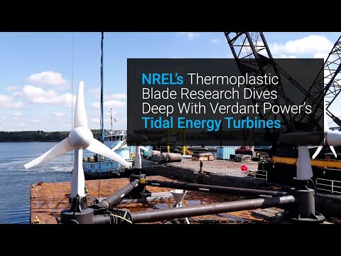 NREL’s Thermoplastic Blade Research Dives Deep With Verdant Power’s Tidal Energy Turbines
