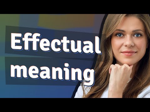 Effectual | meaning of Effectual