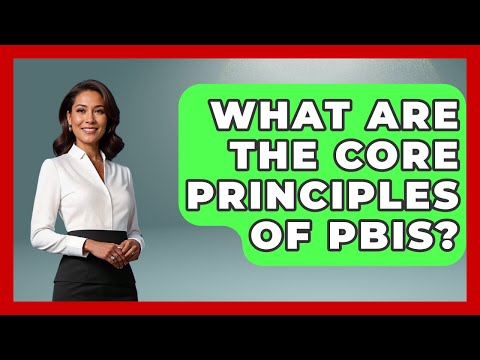 What Are The Core Principles Of PBIS? - Special Education Learning
