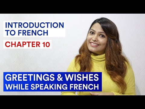 Common greetings and wishes in French (Introduction to French Chapter 10)