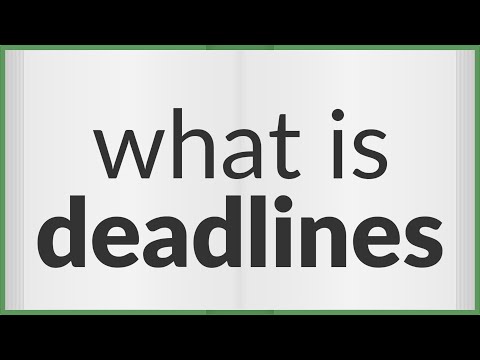 Deadlines | meaning of Deadlines