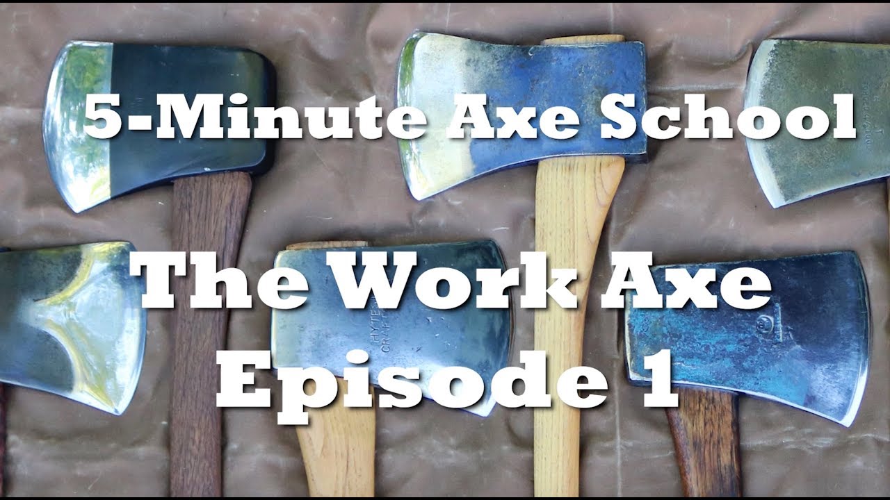 5-Minute Axe School: The Work Axe Ep1