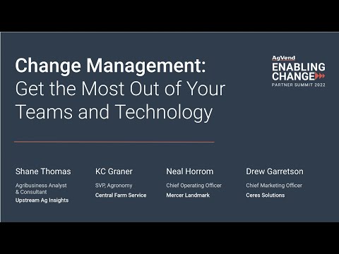 2022 AgVend Partner Summit: Effective Change Management to Get the Most Out of Your Teams & Tech