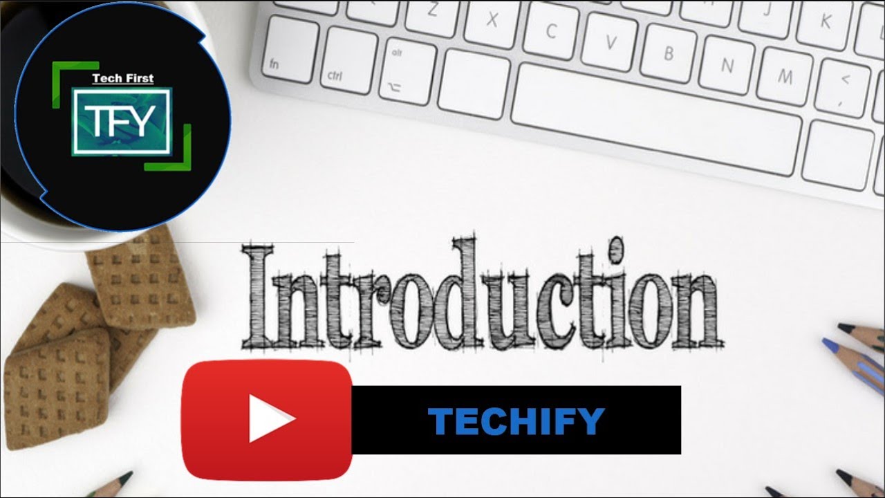 INTRODUCTION | TECHIFY