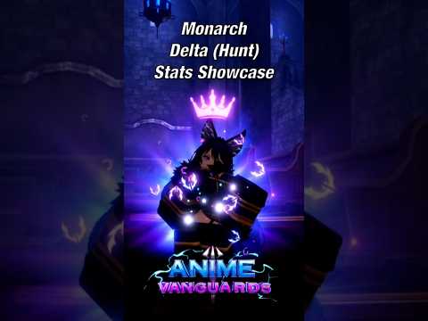 Monarch Delta (Hunt) Stats Showcase | Roblox | Anime Vanguards #roblox #animevanguards #showcase