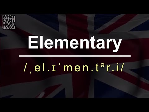 How to pronounce the word "Elementary"